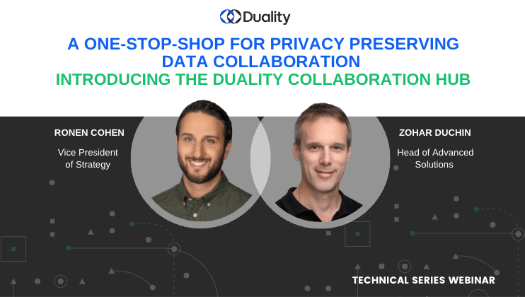 Introducing the Duality Collaboration Hub - Duality Technologies